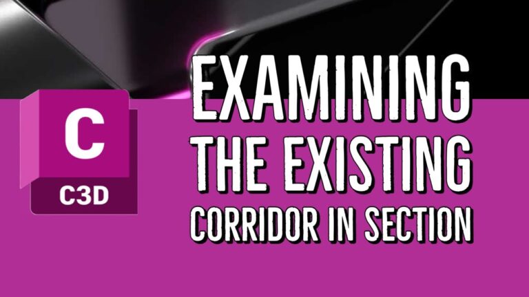 Examining the Existing Corridor in Section in Civil 3D 2023 - CIVIL3D.TV